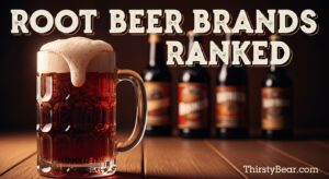 Root Beer Brands Ranked (June 2026) Taste Test Guide